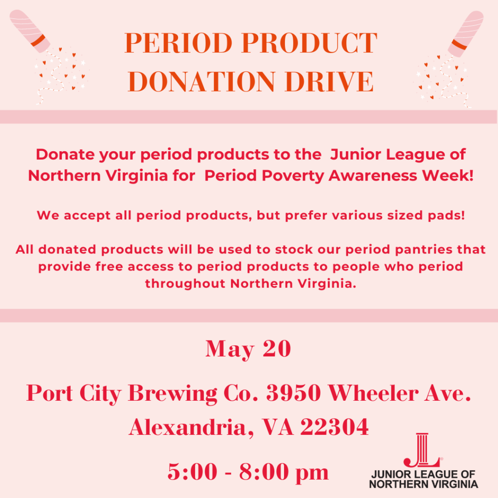 Period Product Donation Drive – Junior League of Northern Virginia