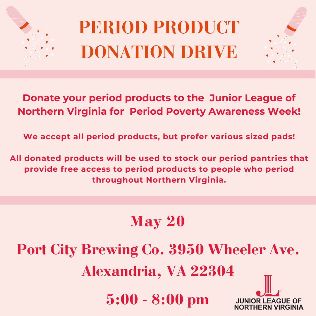 Period Product Donation Drive – Junior League of Northern Virginia